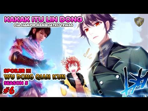 Wu Dong Qian Kun Season 5 Eps 6 Ketemu Lagi Sama Klan Pendendam YouTube