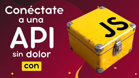 Ejemplo PRÁCTICO Aprende a USAR APIs con JAVASCRIPT SIN