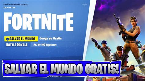 SALVAR EL MUNDO GRATIS En Fortnite Como Tener SALVAR EL MUNDO GRATIS