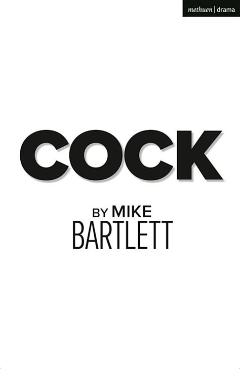Cock Modern Plays Mike Bartlett Methuen Drama
