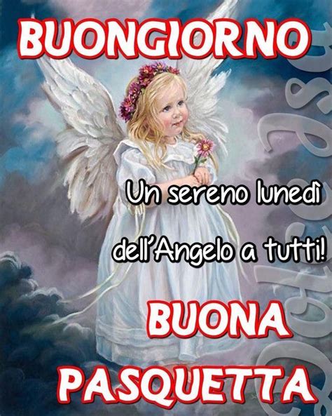 3 Immagini del Lunedì dell Angelo ImmaginiCristiane it Buongiorno