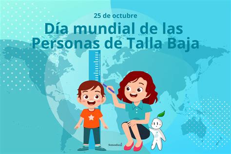 D A Mundial De Las Personas De Talla Baja O Acondroplasia Somosdisc