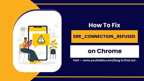 How To Fix The ERR CONNECTION REFUSED On Chrome