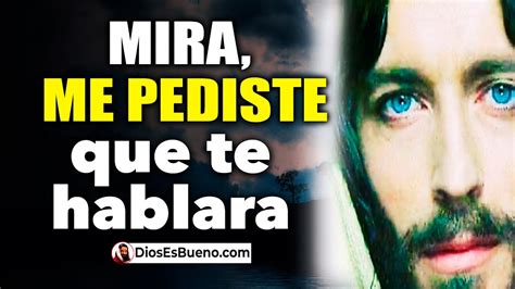 DIOS TE HABLA HOY Me Pediste que te Hablara Aquí Esta la SEÑAL y el