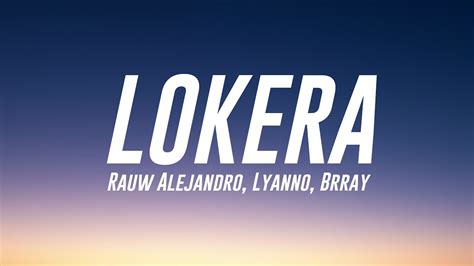 LOKERA Rauw Alejandro Lyanno Brray Lyrics Video YouTube