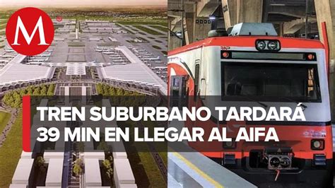 Tren Suburbano al AIFA tiene un avance físico de 36 SICT YouTube