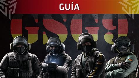 Guía de Rainbow Six Siege Operadores del GSG9