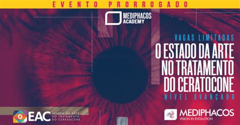 EAC Estado Da Arte No Tratamento Do Ceratocone Mediphacos Academy