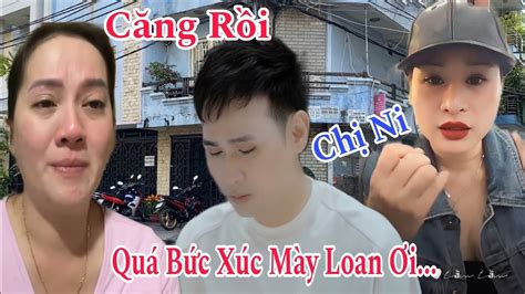 Quá Căng Rồi Chị Ni Bị Tổn Thương Khi Hồng Loan Làm Điều Này Cho