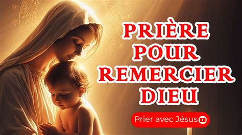 Prière pour remercier Dieu Prières de gratitude 2024 YouTube