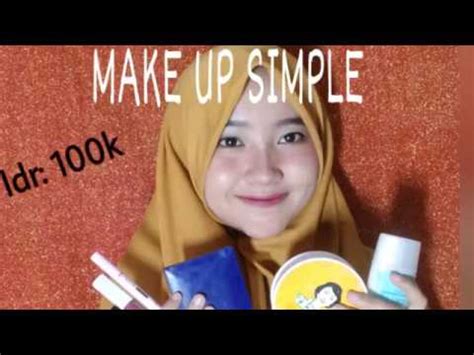 TUTORIAL MAKE UP SIMPLE BUAT SEHARI HARI YouTube