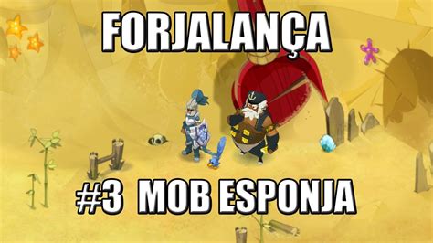 Dofus Forjalan A Solo Yolo Ep Mob Esponja Youtube