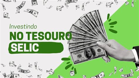 Tesouro SELIC o que é e como investir
