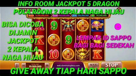 TERNYATA JP 2 NAGA GAK JAUH INFO ROOM JACKPOT 2 KEPALA NAGA HIJAU