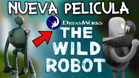 Robot Salvaje La Nueva Pel Cula De Dreamworks Revela Primer Vistazo
