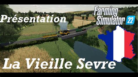 La Vieille Sevre Présentation Magnifique map française Farming