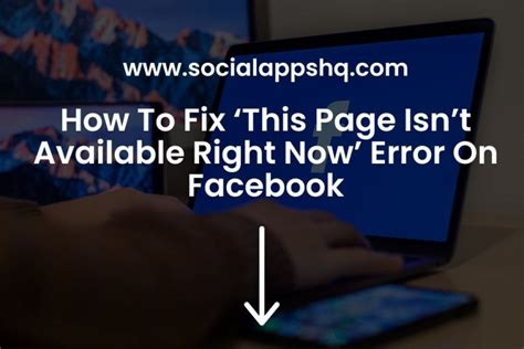 How To Fix This Page Isnt Available Right Now Error On Facebook