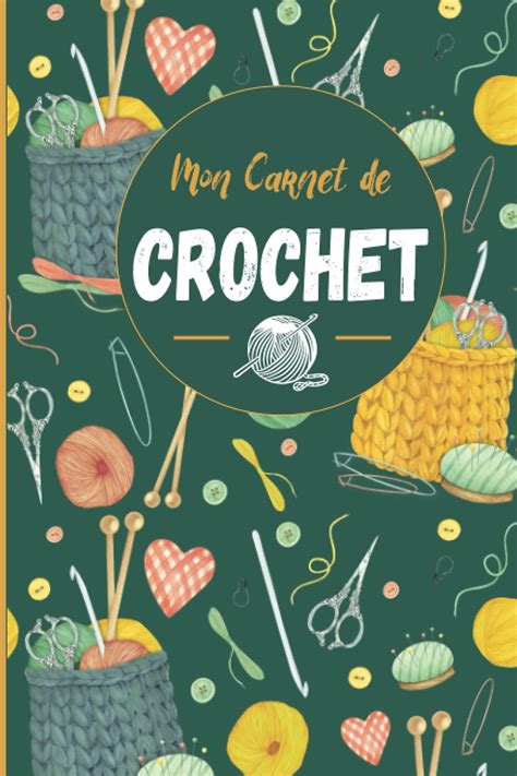 Buy Mon Carnet de Crochet Cahier de suivi à remplir pour les