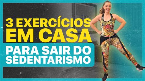3 exercícios em casa para sair do sedentarismo Para iniciantes YouTube