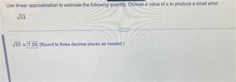 solved use linear approximation to estimate the following