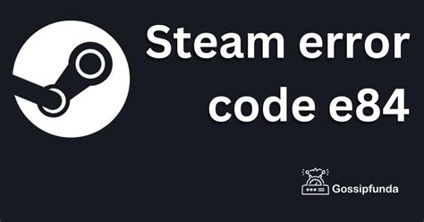 Steam Error Code E Gossipfunda