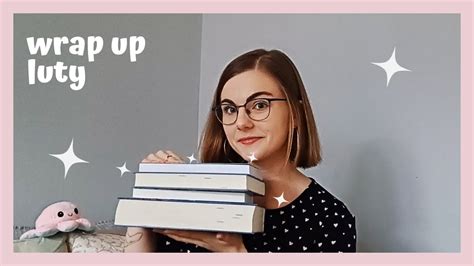 Czytelnicze Podsumowanie Lutego Wrap Up Youtube