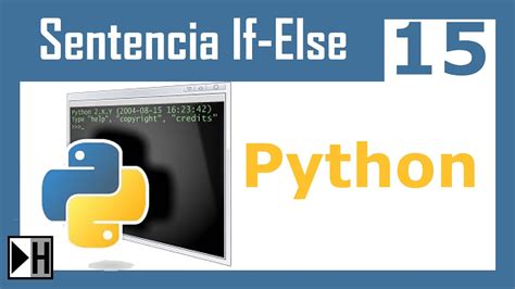 sentencia if else en python 15 [curso de python] youtube