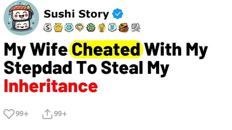 Full Story My Wife Cheated With My Stepdad To Steal My Inheritance Youtube