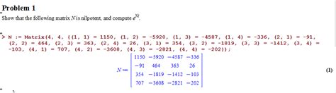 show that the following matrix n is nilpotent and
