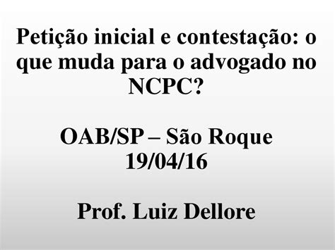 Petição inicial e contestação o que muda para o advogado no NCPC