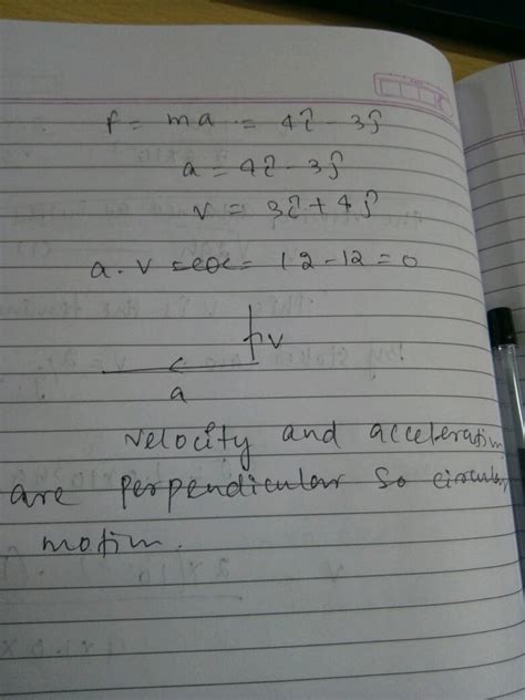 a particle has initial velocity vec v 3vec i 4vec j and a constant force vec f 4vec i
