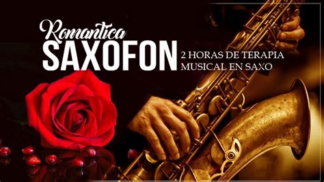 Top 400 Romantic Saxophone Love Songs Saxofon Romantico Sensual