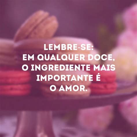 40 frases de confeitaria que irão deixar a sua vida mais doce