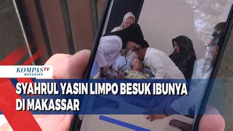 Syahrul Yasin Limpo Besuk Ibunya Di Makassar YouTube