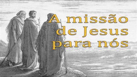 A missão de Jesus para nós YouTube