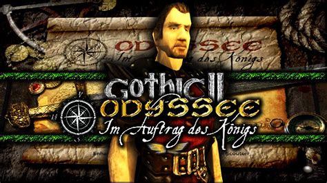 Gothic 2 Odyssee Im Auftrag des Königs 01 Es beginnt auf