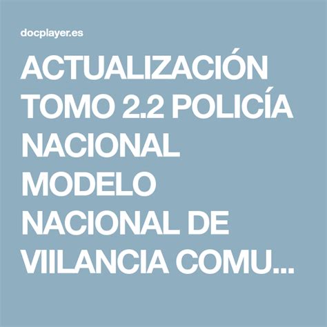 ACTUALIZACIÓN TOMO 2 2 POLICÍA NACIONAL MODELO NACIONAL DE VIILANCIA