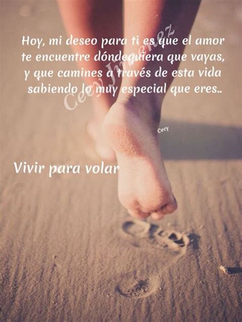 Hoy Mi Deseo Para Ti Es Que El Amor Te Encuentre Dondequiera Que Vayas