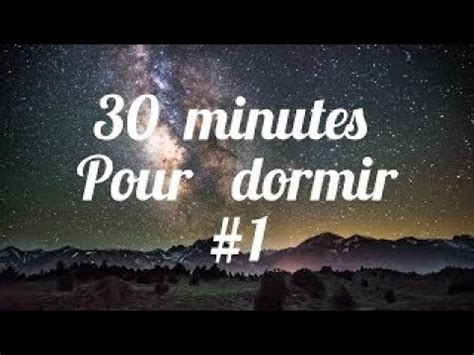 30 Minutes De Musique Relaxante Pour Dormir 1 30 Minutes Of