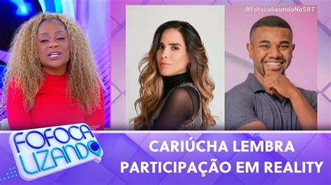 Cariúcha comenta atitude dos participantes do reality da emissora