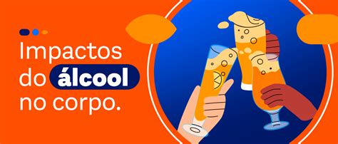 SulAmérica Saúde Ativa Quais os impactos do álcool no nosso corpo