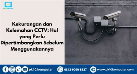Kekurangan Dan Kelemahan CCTV Hal Yang Perlu Dipertimbangkan Sebelum