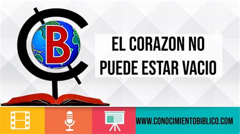 EL CORAZÓN NO PUEDE ESTAR VACÍO YouTube