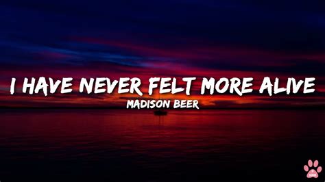 Madison Beer I Have Never Felt More Alive Lyrics YouTube