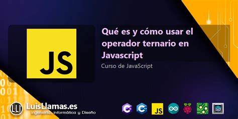 Qué es y cómo usar el operador ternario en Javascript