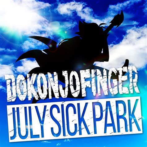 JULY SICK PARK GameAppSHOW BY ROCK Fes A Live Single