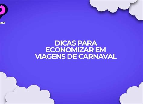 Como Comprar Pacotes De Carnaval 2023 Baratos