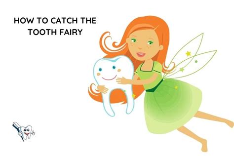 How To Catch The Tooth Fairy Tips And Tricks