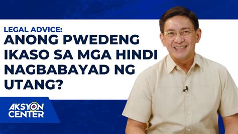ANONG PWEDENG IKASO SA MGA HINDI NAGBABAYAD NG UTANG YouTube
