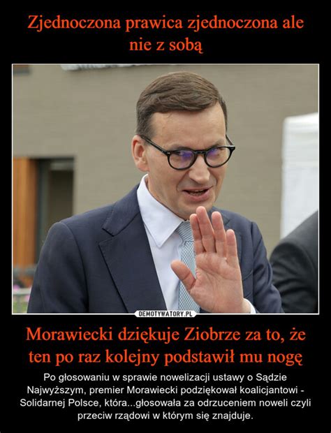 Zjednoczona prawica zjednoczona ale nie z sobą Morawiecki dziękuje